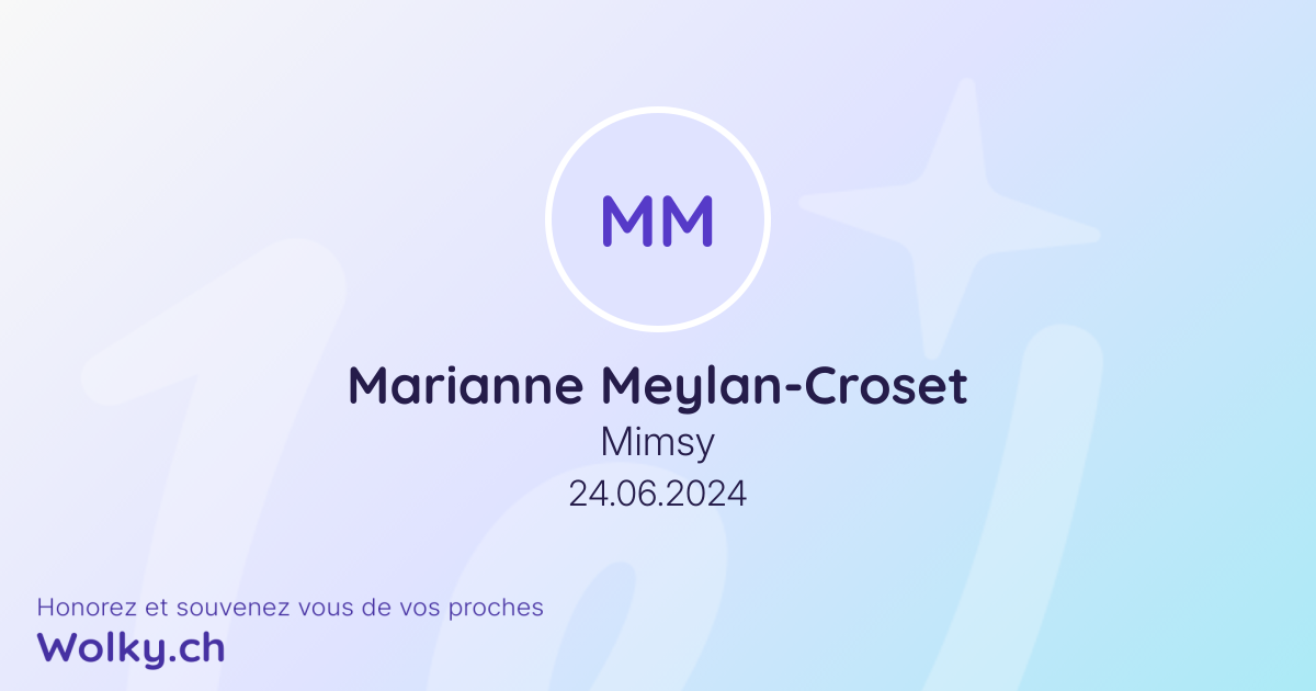 Avis de décès Marianne Meylan-Croset, Givrins, Vaud - Hommage et ...