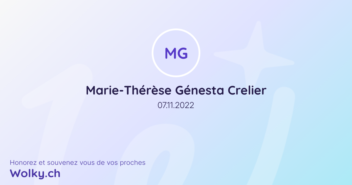 Avis de décès Marie-Thérèse Génesta Crelier, Bure, Jura - Hommage et ...