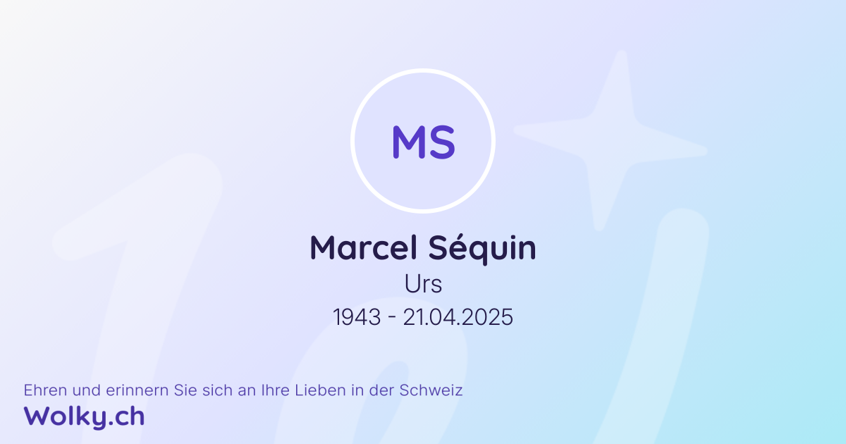 Todesanzeige Marcel Séquin, Ettingen, Basel-Landschaft ...