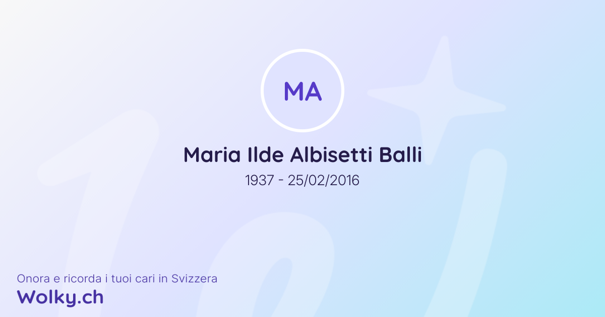 Annuncio funebre Maria Ilde Albisetti Balli, Tremona, Ticino - Omaggio ...