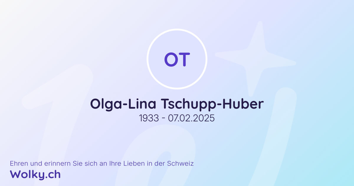 Todesanzeige Olga-Lina Tschupp-Huber, Scharans, Graubünden ...