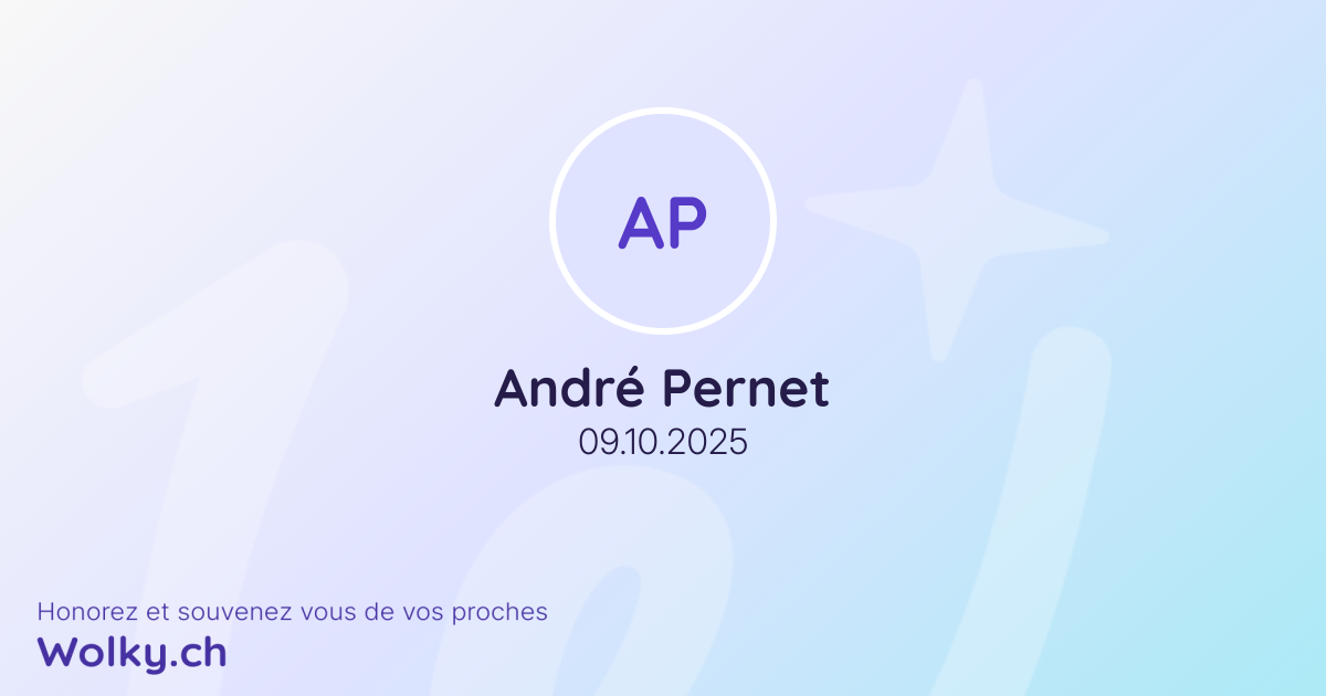 Avis de décès André Pernet, Jouxtens-Mézery, Vaud - Hommage et ...