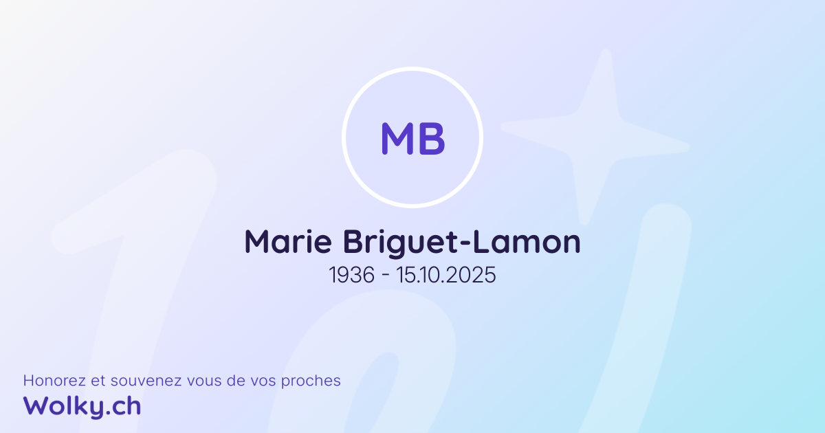 Avis de décès Marie Briguet-Lamon, Lens, Valais - Hommage et ...