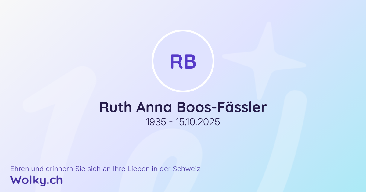 Todesanzeige Ruth Anna Boos-Fässler, Thalwil, Zürich - Trauerbekundung ...