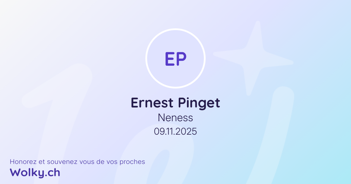 Avis de décès Ernest Pinget, Genève, Genève - Hommage et condoléances ...