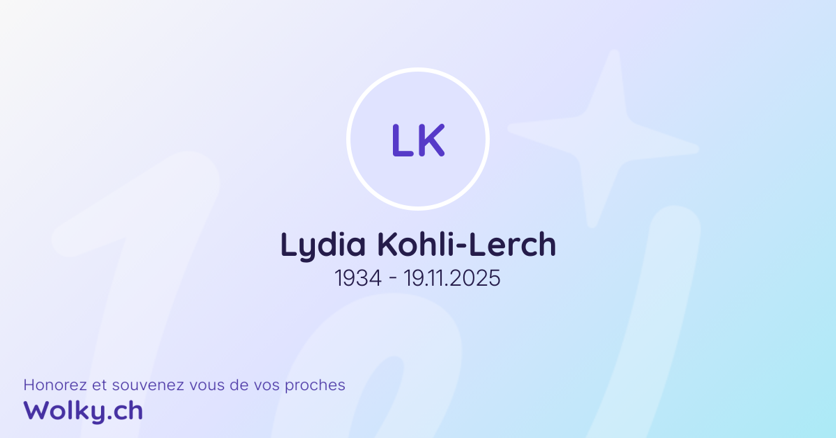 Avis de décès Lydia Kohli-Lerch, Moutier, Berne - Hommage et ...