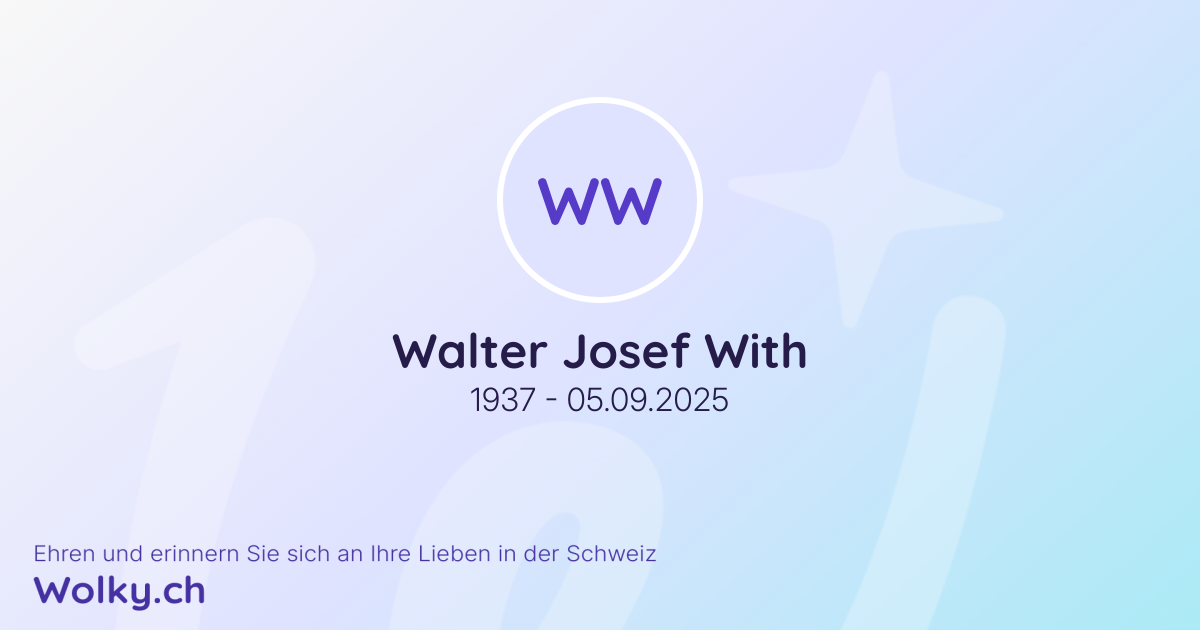 Todesanzeige Walter Josef With, Zürich, Zürich - Trauerbekundung und ...