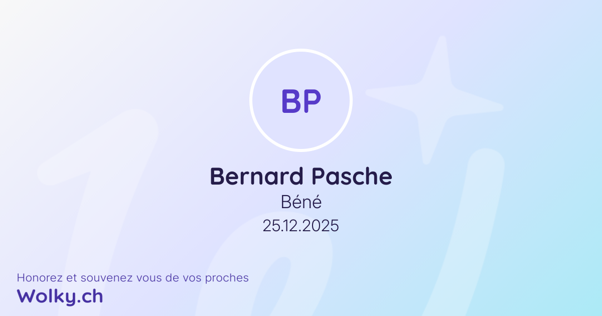 Avis de décès Bernard Pasche, Lausanne, Vaud - Hommage et condoléances ...