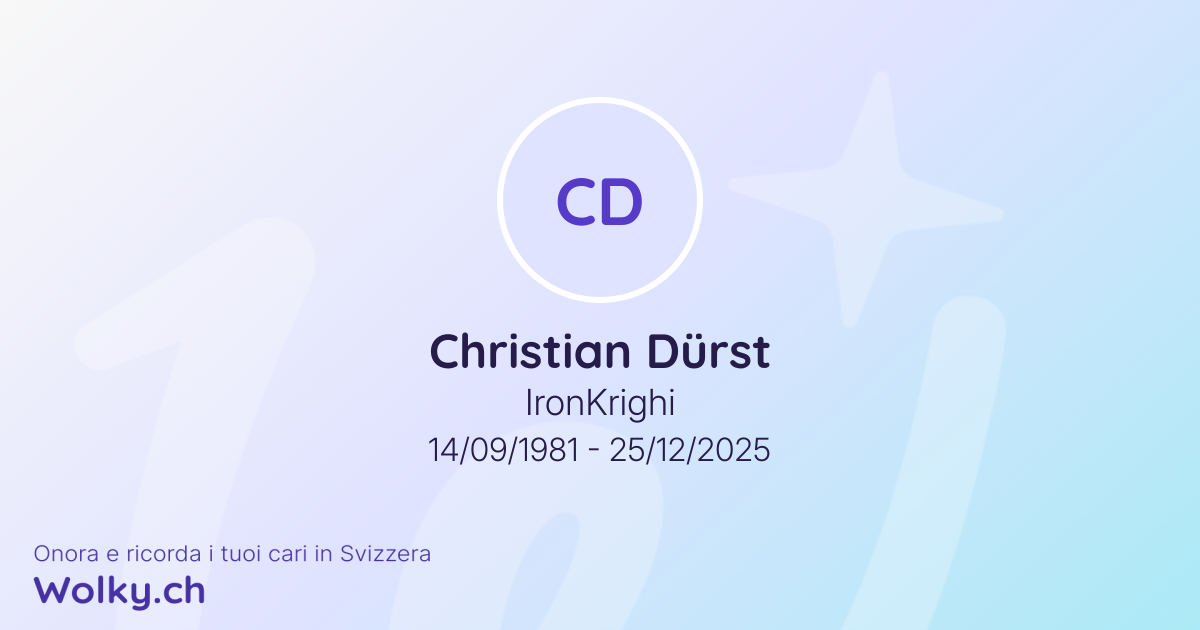 Annuncio funebre Christian Dürst, Riazzino, Ticino - Omaggio e ...