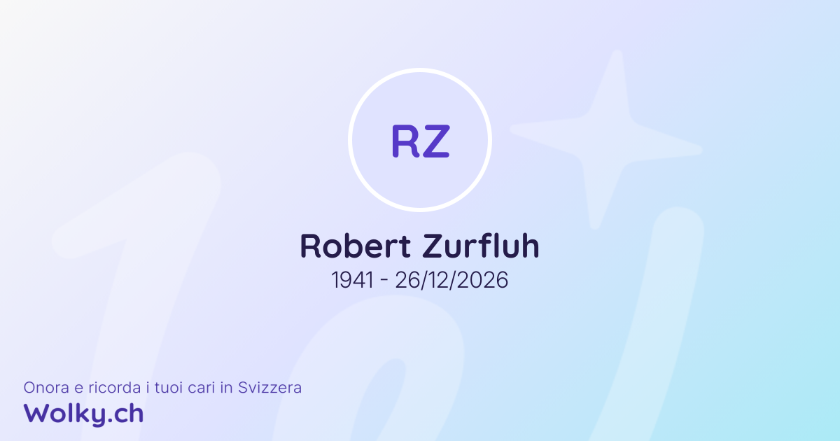 Annuncio funebre Robert Zurfluh, Winterthur, Zurigo - Omaggio e ...