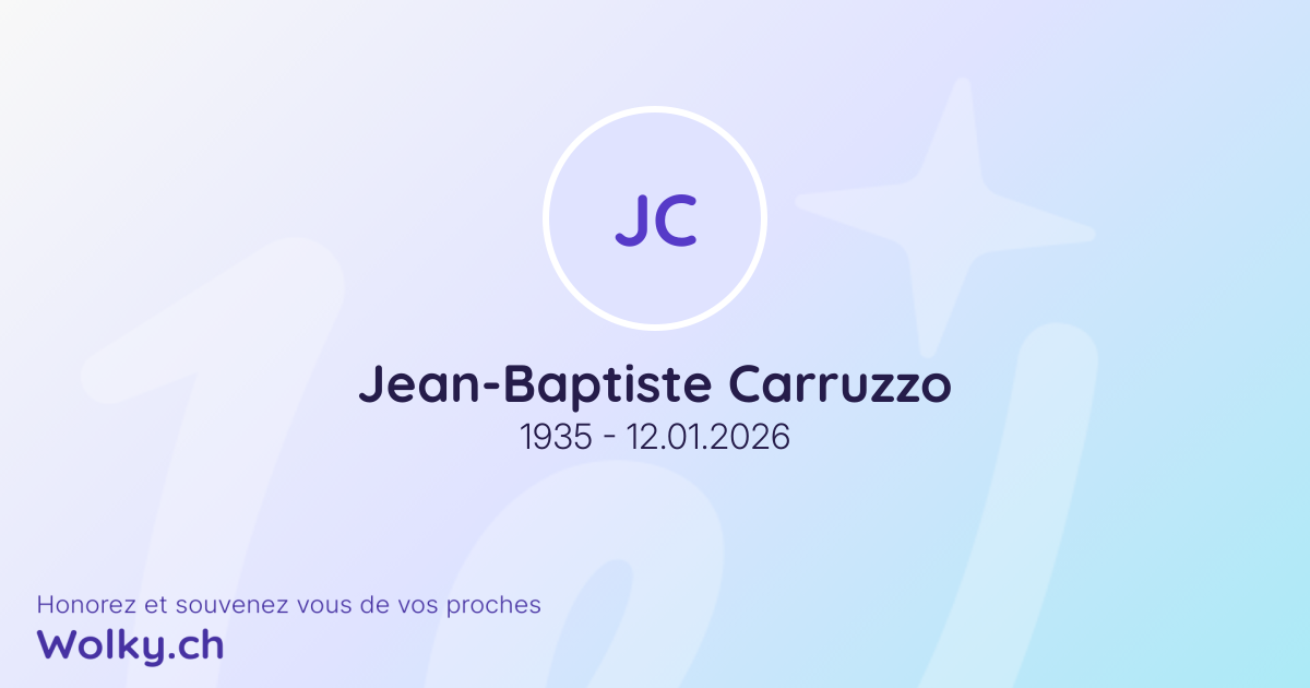 Avis de décès Jean-Baptiste Carruzzo, Chamoson, Valais - Hommage et ...