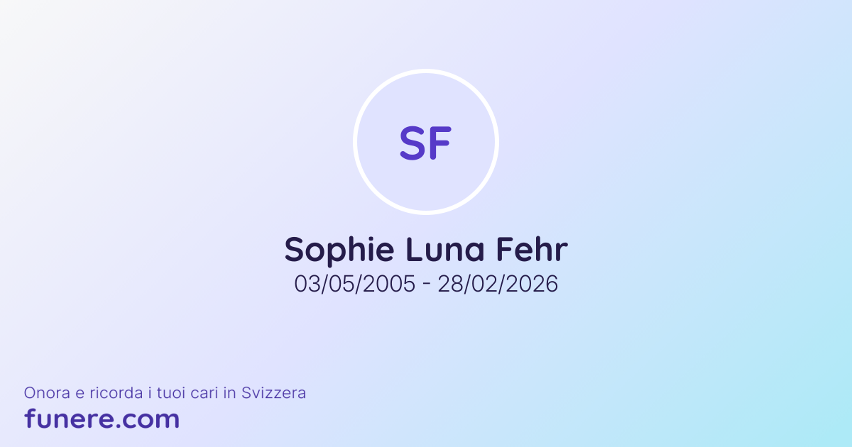 Annuncio funebre Sophie Luna Fehr, Birrwil, Argovia - Omaggio e ...